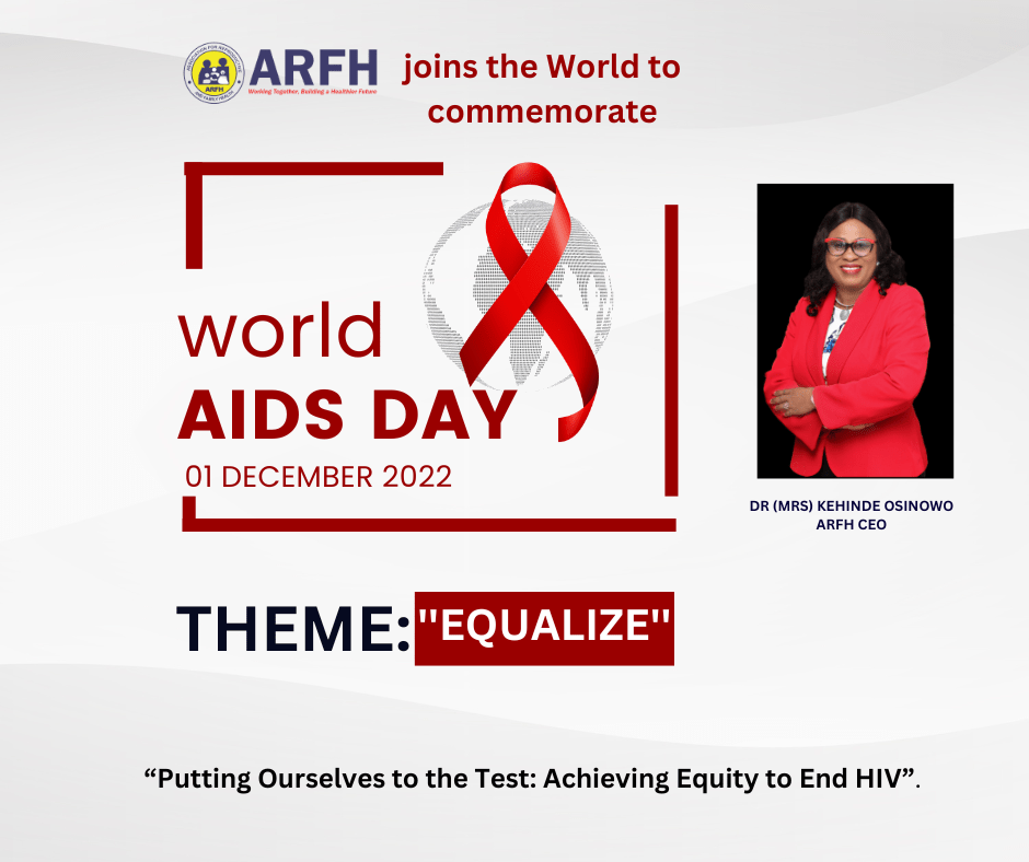 World Aids Day 2022 Is Being Marked With The Theme ‘equalize Arfh